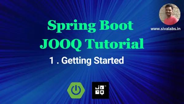 Spring Boot + jOOQ Tutorial - 1 : Getting Started | Siva Prasad Reddy K Spring Boot + jOOQ Tutorial - 1 : Getting Started | Siva Prasad Reddy K