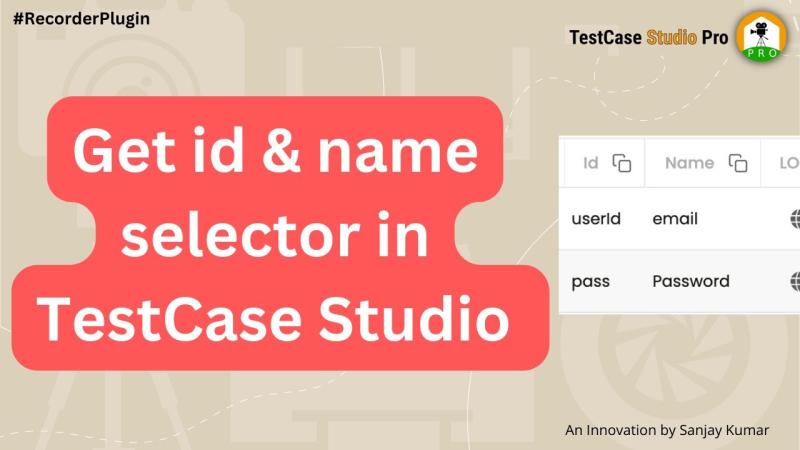 TestCase Studio on LinkedIn: Now Get the id and name selector in ... TestCase Studio on LinkedIn: Now Get the id and name selector in ...