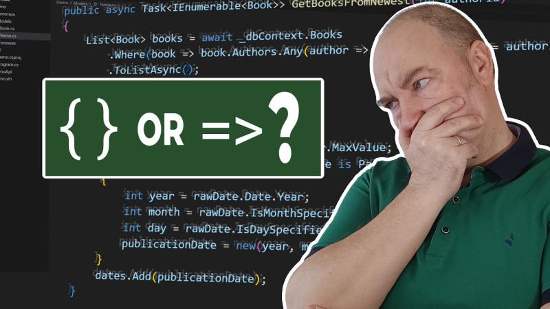 C# Curly Braces vs Expression-Bodied Methods: When to Use Which ... C# Curly Braces vs Expression-Bodied Methods: When to Use Which ...