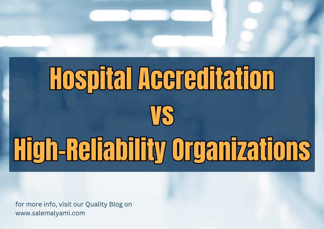 Ibraheem Elyami on LinkedIn: Hospital Accreditation vs High-Reliability ... Ibraheem Elyami on LinkedIn: Hospital Accreditation vs High-Reliability ...