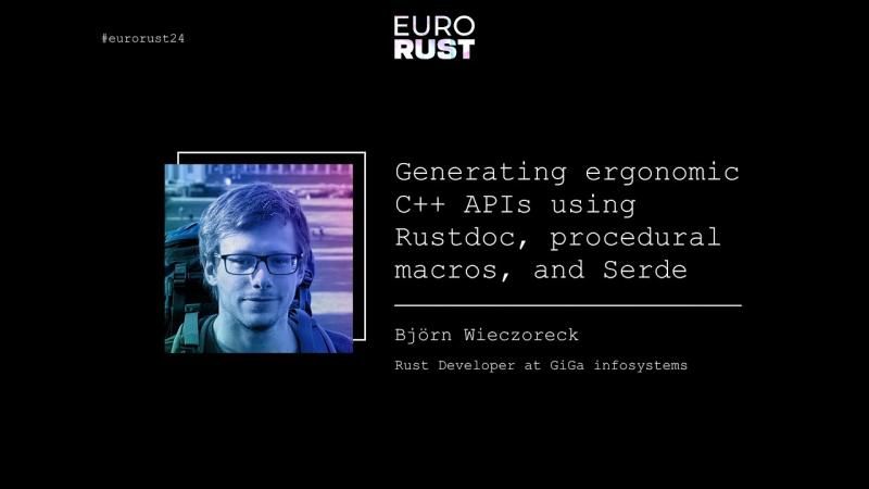 EuroRust on LinkedIn: Generating ergonomic C++ APIs using Rustdoc ... EuroRust on LinkedIn: Generating ergonomic C++ APIs using Rustdoc ...
