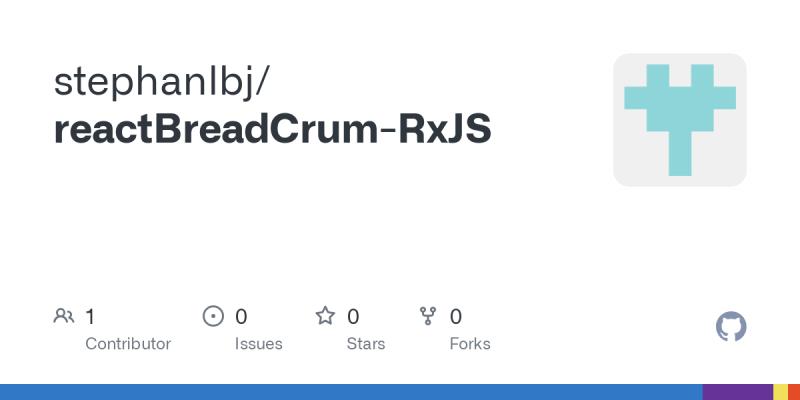 GitHub - stephanlbj/reactBreadCrum-RxJS | GAMBO Stephan GitHub - stephanlbj/reactBreadCrum-RxJS | GAMBO Stephan