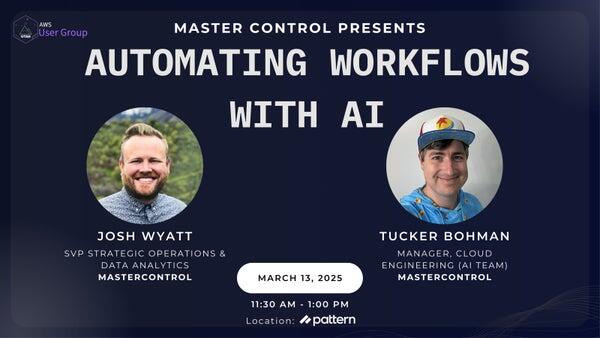 Automating Workflows with AI - A Deep Dive (Presented by Master Control ... Automating Workflows with AI - A Deep Dive (Presented by Master Control ...