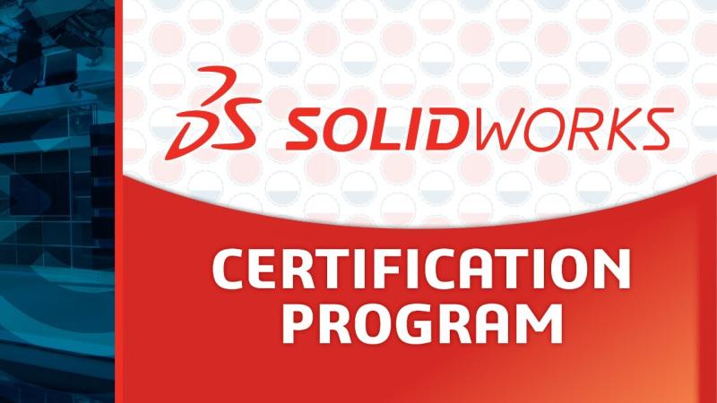 SOLIDWORKS Certification Program: Reward Your Design Skills Knowledge ... SOLIDWORKS Certification Program: Reward Your Design Skills Knowledge ...