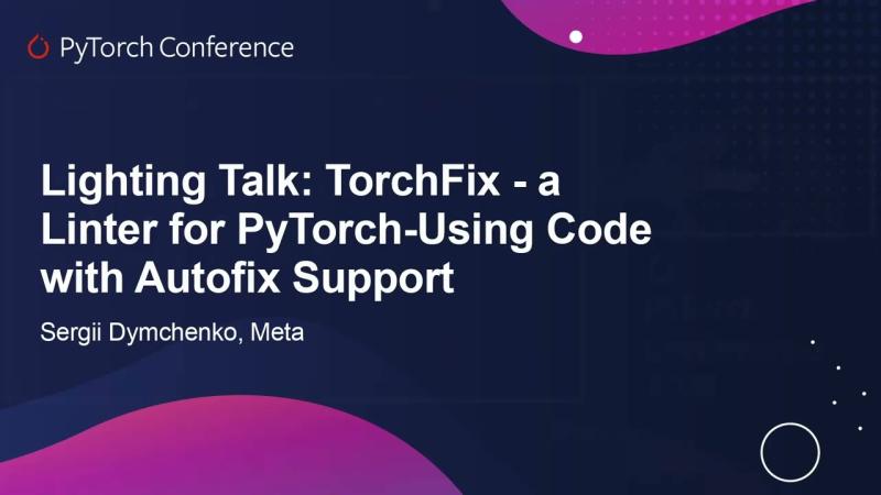 Sergii Dymchenko on LinkedIn: Lightning Talk: TorchFix - a Linter for ... Sergii Dymchenko on LinkedIn: Lightning Talk: TorchFix - a Linter for ...