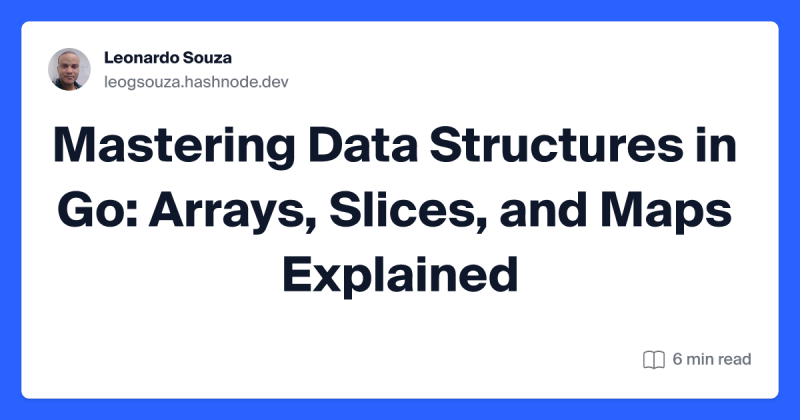 Leonardo Souza on LinkedIn: Mastering Data Structures in Go: Arrays ... Leonardo Souza on LinkedIn: Mastering Data Structures in Go: Arrays ...