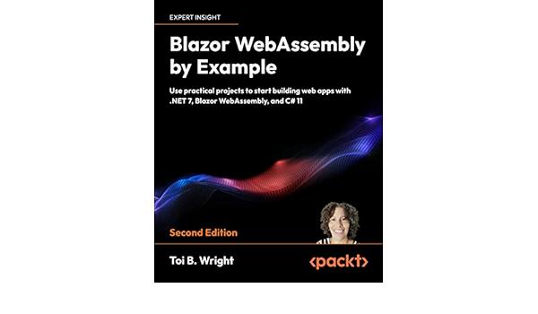 Christopher West on LinkedIn: Blazor WebAssembly By Example - Second ... Christopher West on LinkedIn: Blazor WebAssembly By Example - Second ...