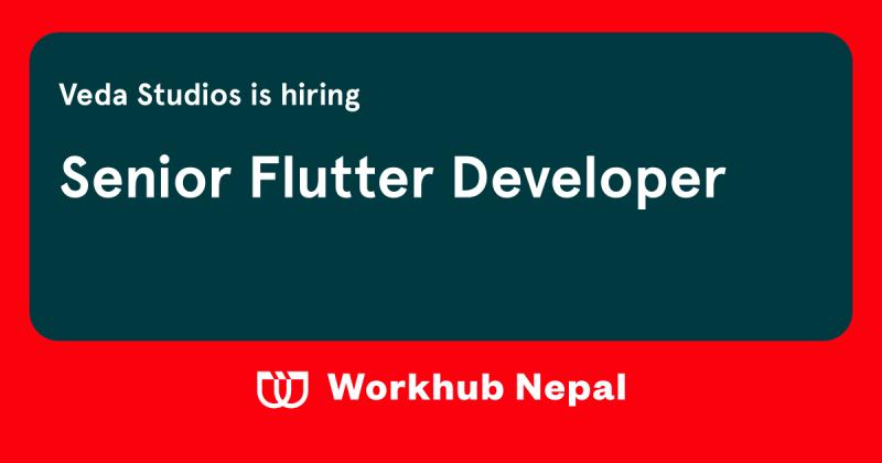 Workhub Nepal on LinkedIn: Senior Flutter Developer Workhub Nepal on LinkedIn: Senior Flutter Developer