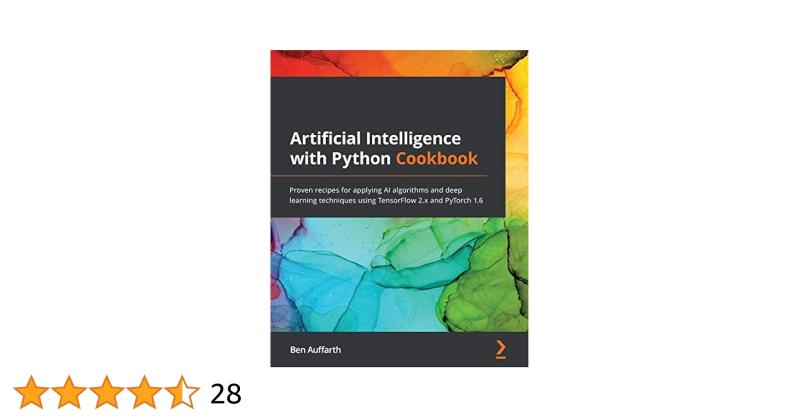 Artificial Intelligence with Python Cookbook: Proven recipes for ... Artificial Intelligence with Python Cookbook: Proven recipes for ...