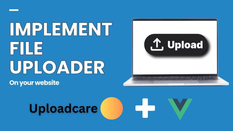 Implementing File Upload Functionality in Vue.js Using Uploadcare: A ... Implementing File Upload Functionality in Vue.js Using Uploadcare: A ...