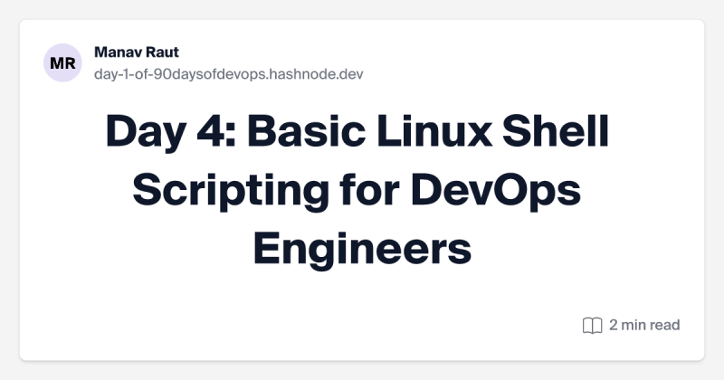 Manav Raut on LinkedIn: Day 4: Basic Linux Shell Scripting for DevOps ... Manav Raut on LinkedIn: Day 4: Basic Linux Shell Scripting for DevOps ...