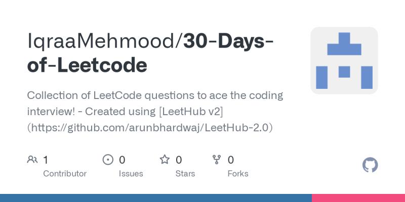 Iqra Mehmood on LinkedIn: GitHub - IqraaMehmood/30-Days-of-Leetcode ... Iqra Mehmood on LinkedIn: GitHub - IqraaMehmood/30-Days-of-Leetcode ...