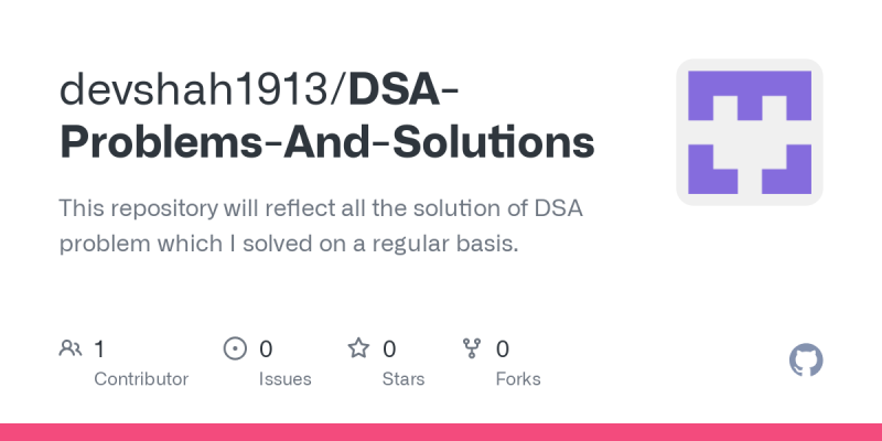 Dev Shah on LinkedIn: DSA-Problems-And-Solutions/DSA answers.cpp at main Dev Shah on LinkedIn: DSA-Problems-And-Solutions/DSA answers.cpp at main