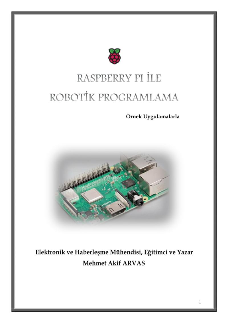 Raspberry Pi ile Robotik Programlama kitabımı, ücretsiz olarak ... Raspberry Pi ile Robotik Programlama kitabımı, ücretsiz olarak ...