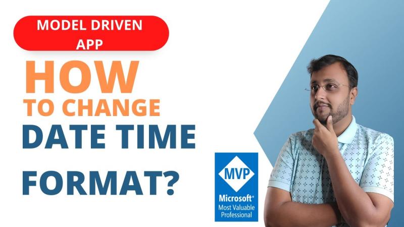 How to Change Datetime Format in Model Driven Apps? | Power Platform ... How to Change Datetime Format in Model Driven Apps? | Power Platform ...