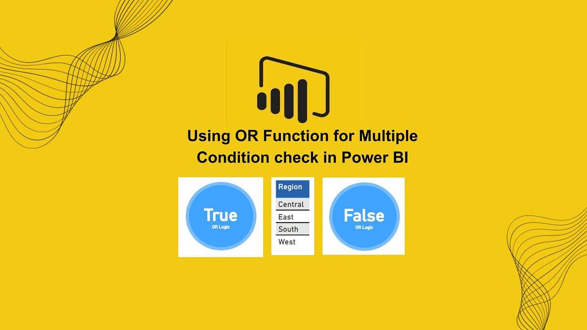 Using OR Function for Multiple Condition check in Power BI | Shashanka ... Using OR Function for Multiple Condition check in Power BI | Shashanka ...