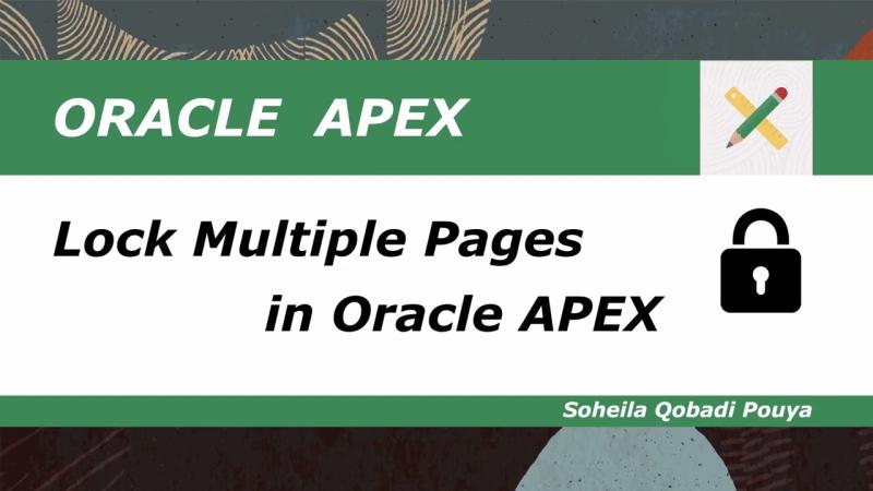 How to lock multiple pages in Oracle APEX | Oracle APEX Tips posted on ... How to lock multiple pages in Oracle APEX | Oracle APEX Tips posted on ...