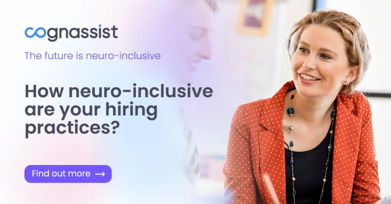 Neurodiversity recruitment: How neuro-inclusive are your hiring ... Neurodiversity recruitment: How neuro-inclusive are your hiring ...