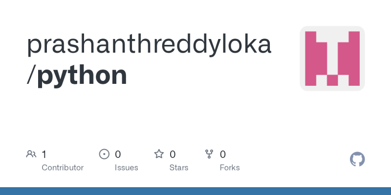 GitHub - prashanthreddyloka/python | Prashanth Reddy Loka GitHub - prashanthreddyloka/python | Prashanth Reddy Loka