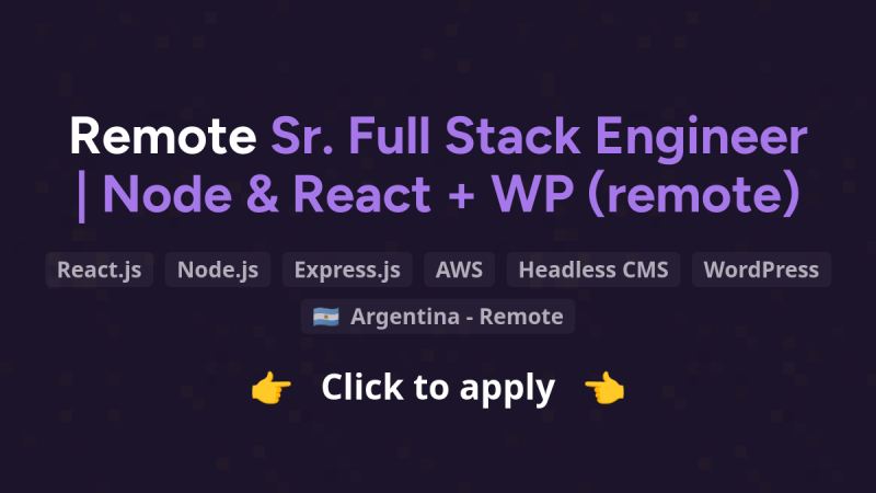Remote Sr. Full Stack Engineer | Node & React + WP (remote) at Squad ... Remote Sr. Full Stack Engineer | Node & React + WP (remote) at Squad ...