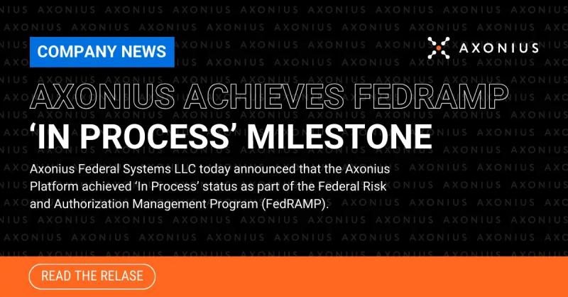 Dean Sysman on LinkedIn: Axonius Achieves FedRAMP ‘In Process’ Milestone Dean Sysman on LinkedIn: Axonius Achieves FedRAMP ‘In Process’ Milestone