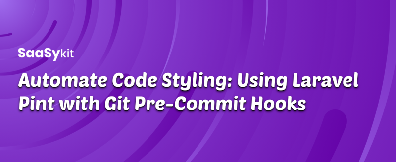 Automate Code Styling: Using Laravel Pint with Git Pre-Commit Hooks ... Automate Code Styling: Using Laravel Pint with Git Pre-Commit Hooks ...