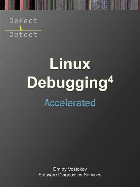 Dmitry Vostokov 🇮🇪 on LinkedIn: Accelerated Linux Debugging 4D Dmitry Vostokov 🇮🇪 on LinkedIn: Accelerated Linux Debugging 4D