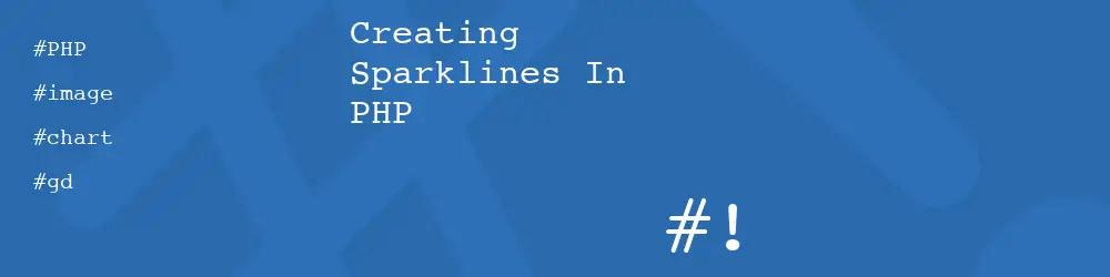 #! code (Hash Bang Code) on LinkedIn: Creating Sparklines In PHP #! code (Hash Bang Code) on LinkedIn: Creating Sparklines In PHP