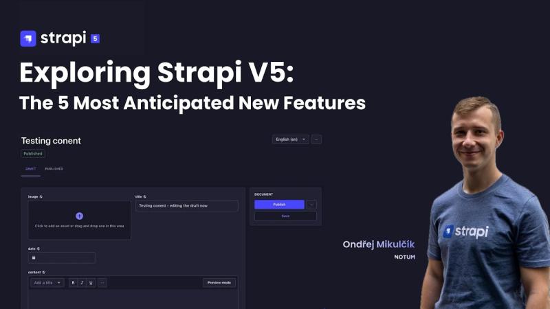 Strapi v5: The 5 Most Anticipated New Features | NOTUM Technologies Strapi v5: The 5 Most Anticipated New Features | NOTUM Technologies