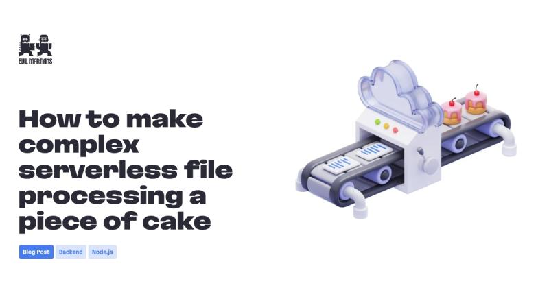 Learn about serverless file processing with Valentin Kiselev | Evil ... Learn about serverless file processing with Valentin Kiselev | Evil ...