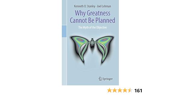 Craig Rolling on LinkedIn: Why Greatness Cannot Be Planned: The Myth of ... Craig Rolling on LinkedIn: Why Greatness Cannot Be Planned: The Myth of ...