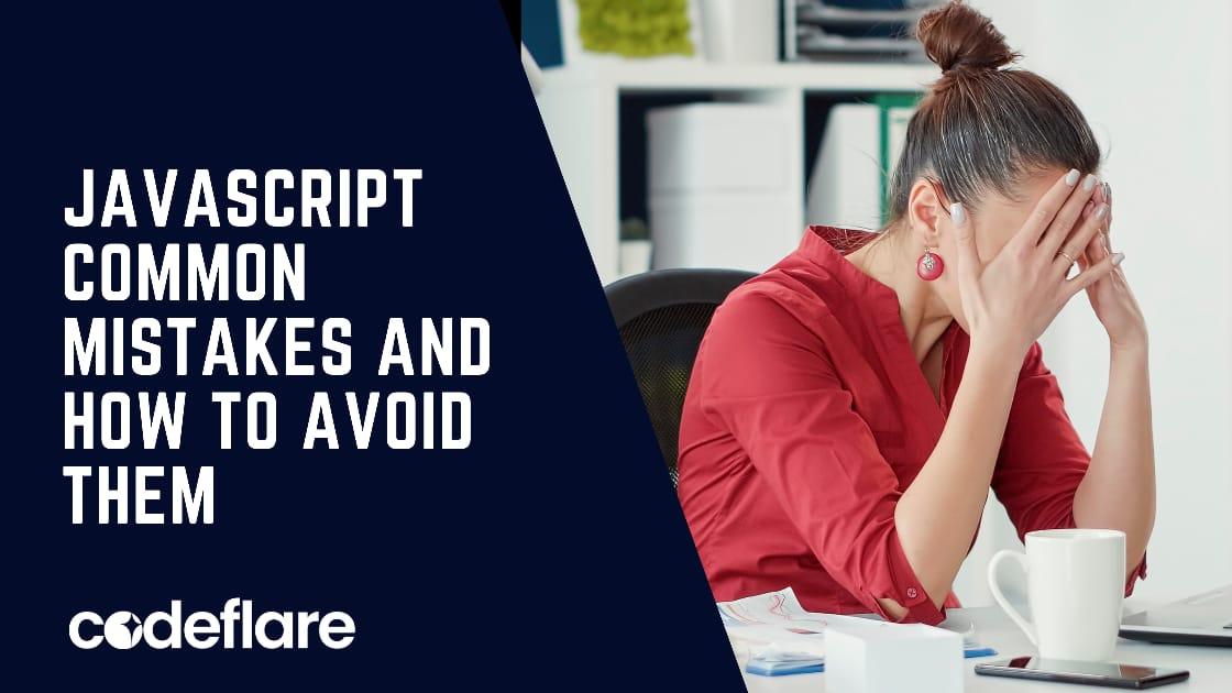 Codeflare on LinkedIn: JavaScript Common Mistakes and How to Avoid Them Codeflare on LinkedIn: JavaScript Common Mistakes and How to Avoid Them