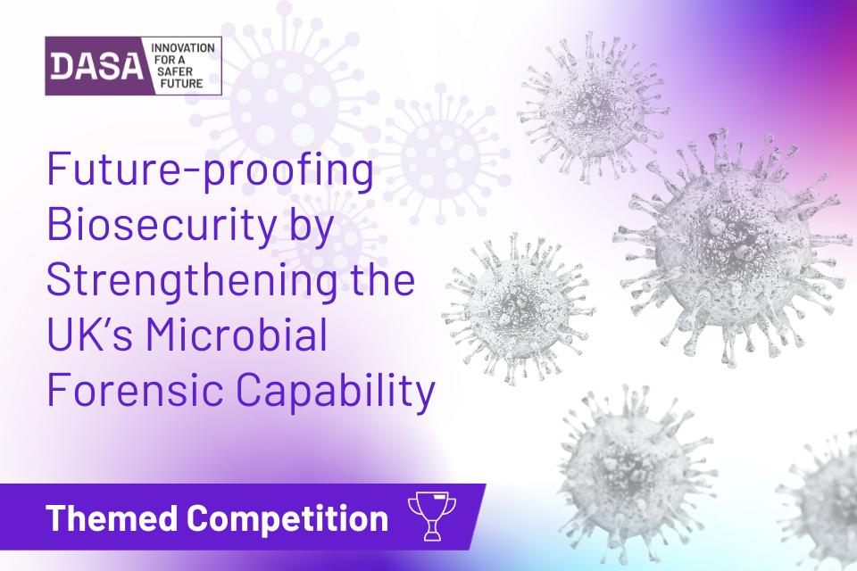 Enhancing UK Biosecurity: DASA Launches Microbial Forensics Competition ... Enhancing UK Biosecurity: DASA Launches Microbial Forensics Competition ...