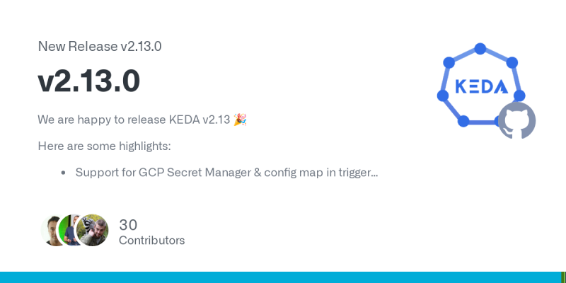 Simon Kurtz on LinkedIn: Release v2.13.0 · kedacore/keda Simon Kurtz on LinkedIn: Release v2.13.0 · kedacore/keda