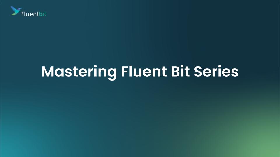 Mastering Fluent Bit: Installing and Configuring Fluent Bit on ... Mastering Fluent Bit: Installing and Configuring Fluent Bit on ...