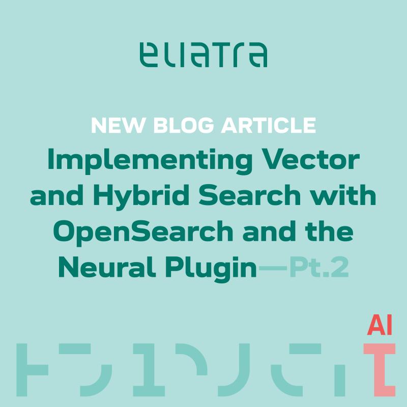 Eliatra on LinkedIn: Implementing Vector and Hybrid Search with ... Eliatra on LinkedIn: Implementing Vector and Hybrid Search with ...