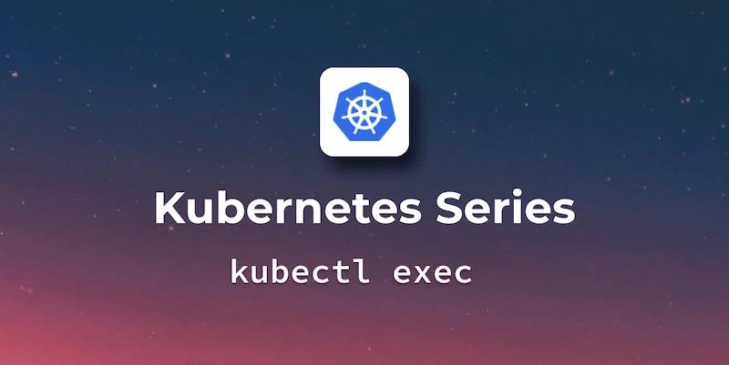 Darryl R. on LinkedIn: A complete guide to Kubectl exec - K8s Darryl R. on LinkedIn: A complete guide to Kubectl exec - K8s