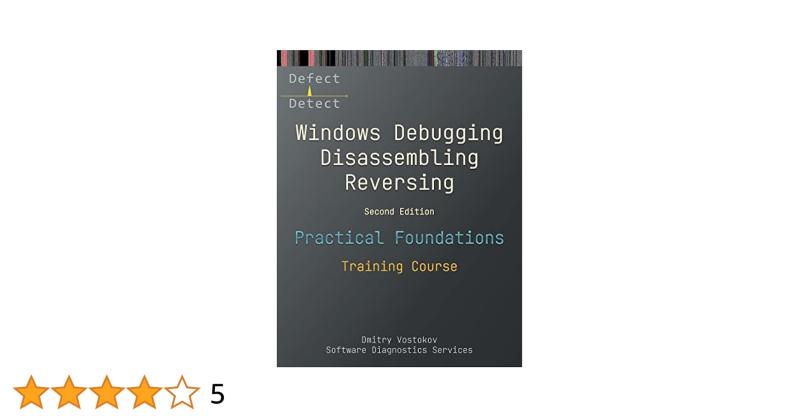 Practical Foundations of Windows Debugging, Disassembling, Reversing ... Practical Foundations of Windows Debugging, Disassembling, Reversing ...