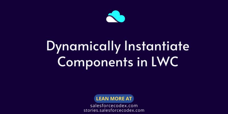 SalesforceCodex on LinkedIn: Dynamically Instantiate Components in LWC ... SalesforceCodex on LinkedIn: Dynamically Instantiate Components in LWC ...