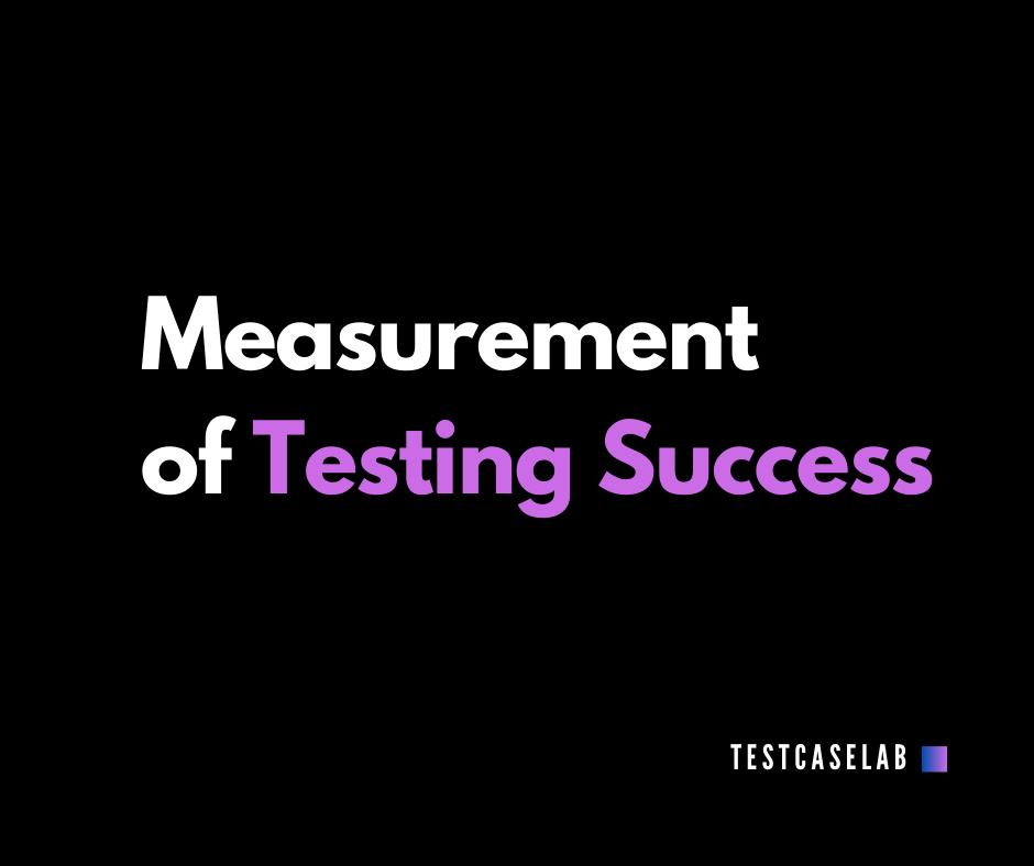 TestCaseLab on LinkedIn: 🔍 Measurement of Testing Success TestCaseLab on LinkedIn: 🔍 Measurement of Testing Success