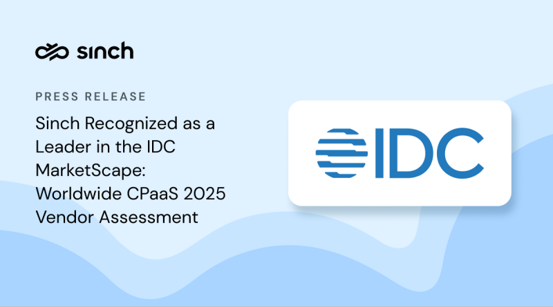 Sinch Recognized as a Leader in the IDC MarketScape: Worldwide CPaaS ... Sinch Recognized as a Leader in the IDC MarketScape: Worldwide CPaaS ...