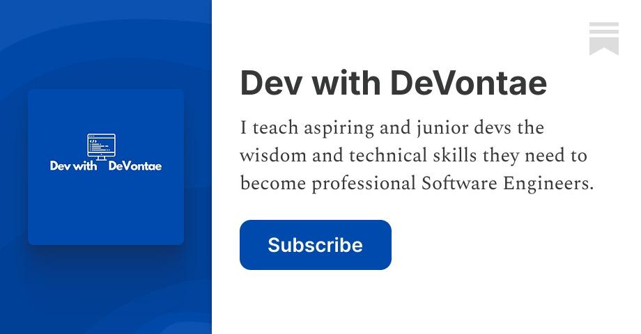 DeVontae Moore on LinkedIn: Dev with DeVontae | DeVontae Moore | Substack DeVontae Moore on LinkedIn: Dev with DeVontae | DeVontae Moore | Substack