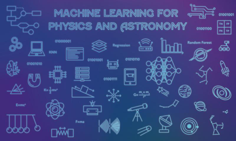 Machine Learning for Physics and Astronomy | Analuz Silva Silverio Machine Learning for Physics and Astronomy | Analuz Silva Silverio