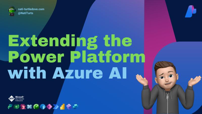 Nati Turtledove on LinkedIn: Extending Power Platform with Azure AI ... Nati Turtledove on LinkedIn: Extending Power Platform with Azure AI ...