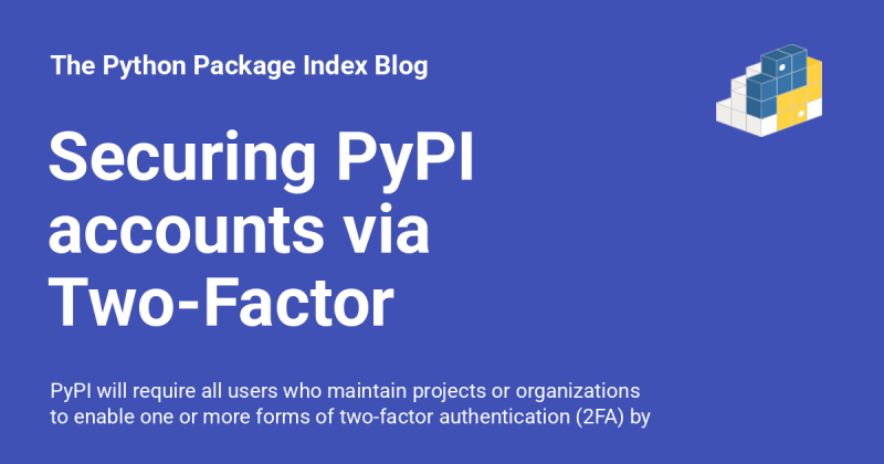 Rick M. on LinkedIn: Securing PyPI accounts via Two-Factor ... Rick M. on LinkedIn: Securing PyPI accounts via Two-Factor ...