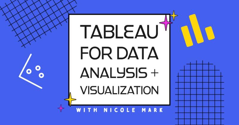 Nicole Mark na LinkedIn: Tableau for Data Analysis & Visualization by ... Nicole Mark na LinkedIn: Tableau for Data Analysis & Visualization by ...