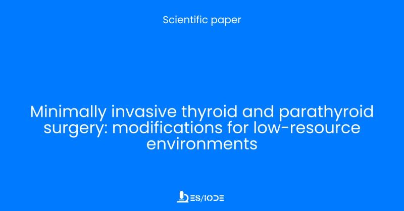 es/iode on LinkedIn: Scientific research : Minimally invasive thyroid ... es/iode on LinkedIn: Scientific research : Minimally invasive thyroid ...
