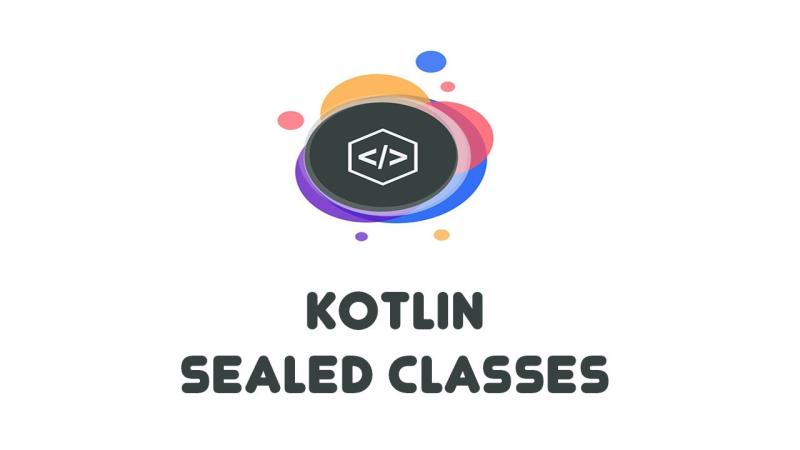 Hasan Kanaan on LinkedIn: Kotlin Sealed Classes - Relatable Kotlin Part 31 Hasan Kanaan on LinkedIn: Kotlin Sealed Classes - Relatable Kotlin Part 31