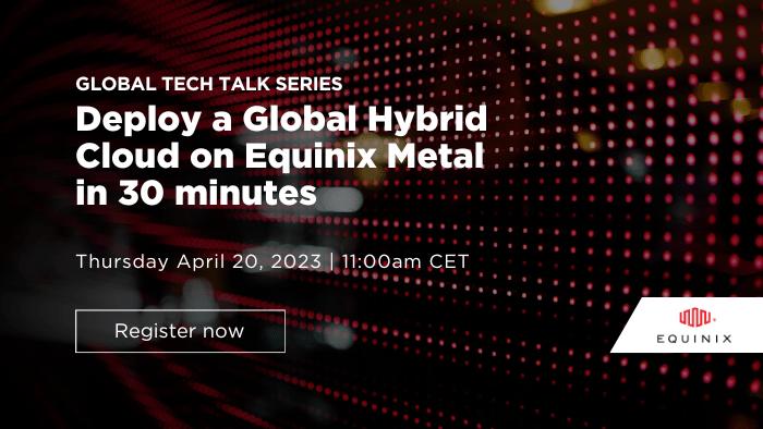 Lewis Preston on LinkedIn: Deploy a Global Hybrid Cloud on Equinix ... Lewis Preston on LinkedIn: Deploy a Global Hybrid Cloud on Equinix ...