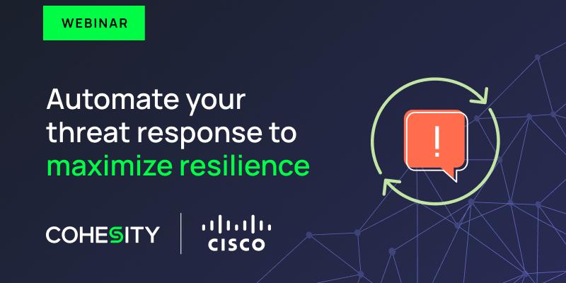 Automate Your Threat Response and Protect Your Data | Cohesity ... Automate Your Threat Response and Protect Your Data | Cohesity ...